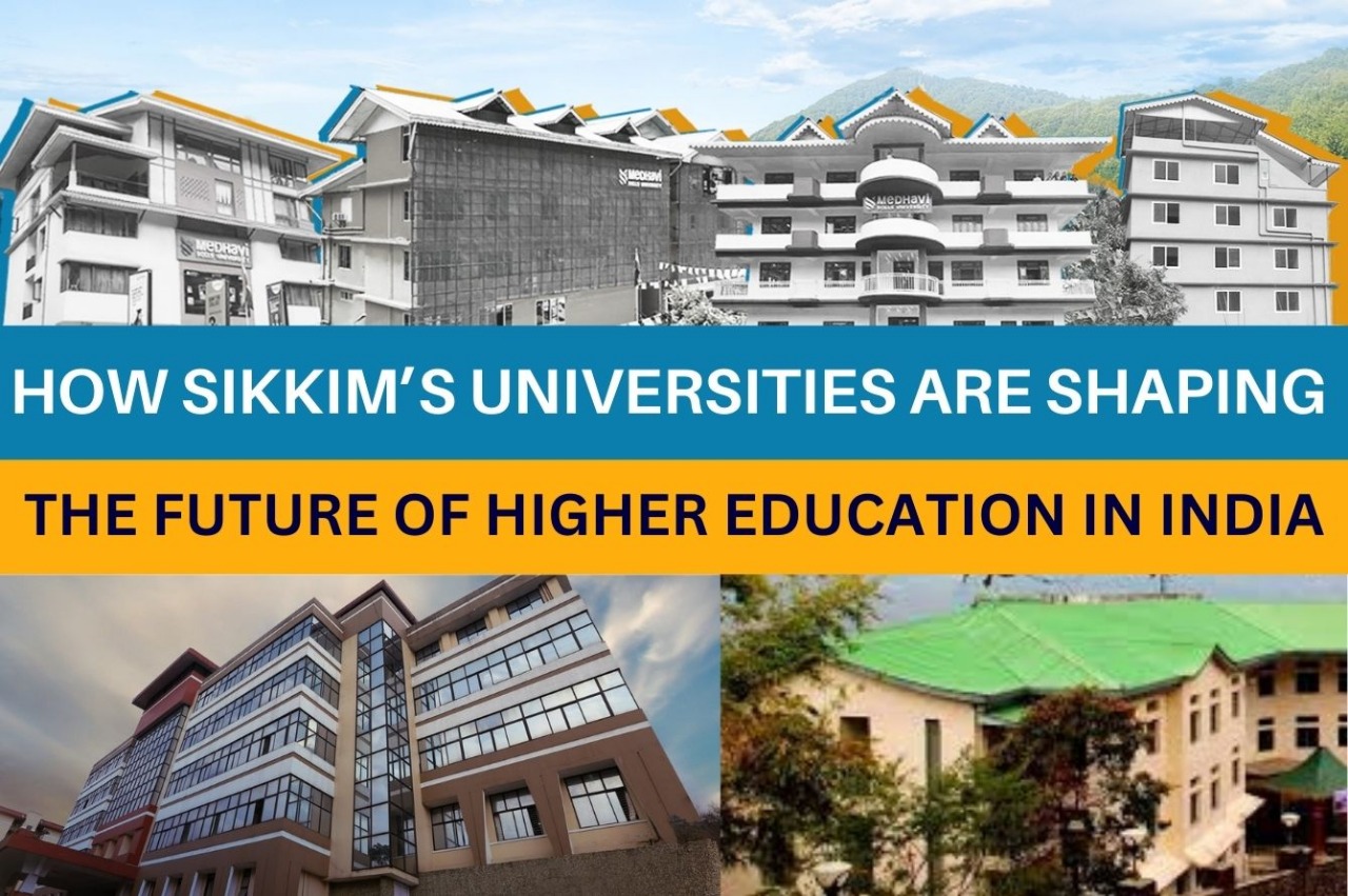 How Sikkim’s Universities Are Shaping the Future of Higher Education in ...